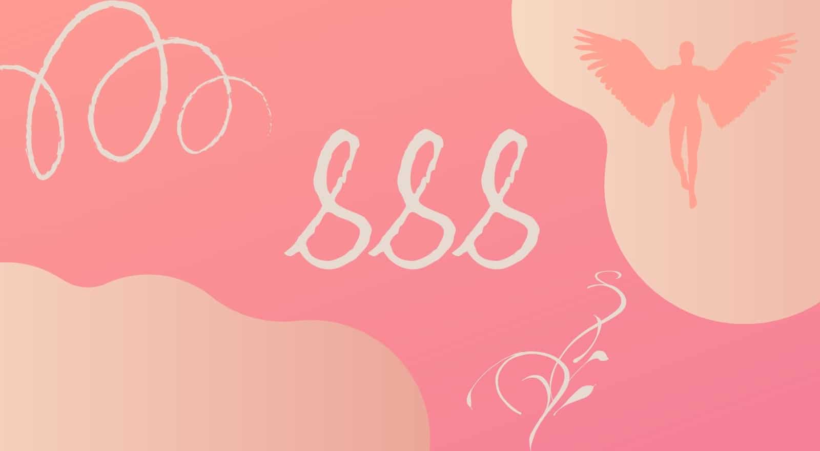 888 Angel Number Meaning- Spiritual Significance & Symbolism