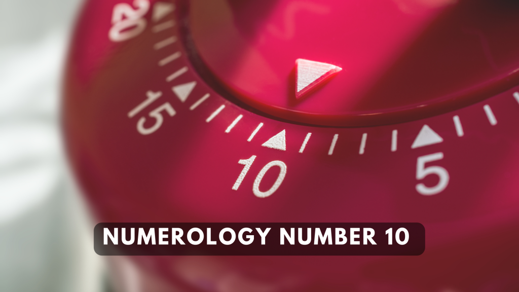 Numerology Number 10 Meaning Significance More Numerology Number 10 Meaning Significance More